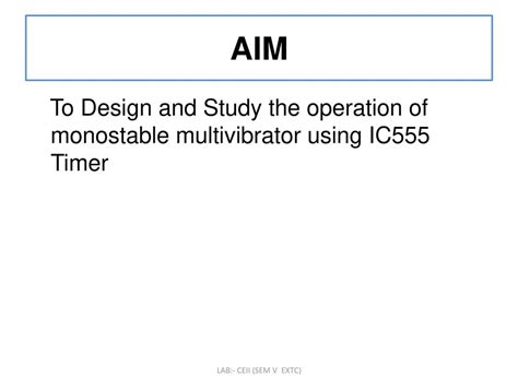 To Design And Implement Monostable Multivibrator Circuit Using IC Ppt Download
