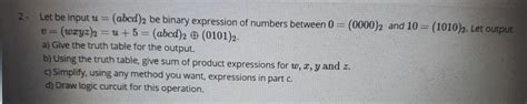 Solved 2 Let Be Input U Abcd2 Be Binary Expression Of