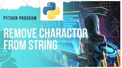 How Do You Remove A Character From A String In Python Python Program