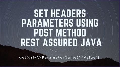 Rest Assured Api Testing Headers And Parameters Post Example Youtube