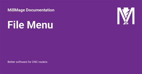 File Menu Millmage Documentation