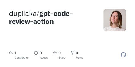 GitHub Dupliaka Gpt Code Review Action