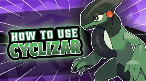 How To Use Cyclizar Competitive Pokemon Cyclizar Moveset Guide Youtube