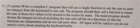 Solved 11 15 Points Write A Complete C Program That Will