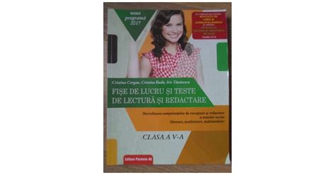 Fise De Lucru Si Teste De Lectura Si Redactare Clasa A V A Cristina Cergan Cristina Radu Iris
