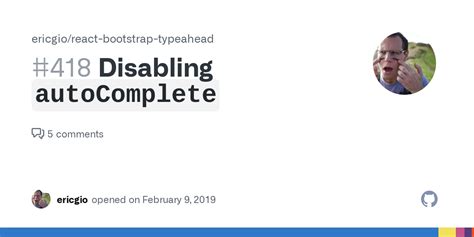 Disabling `autocomplete` · Issue 418 · Ericgioreact Bootstrap