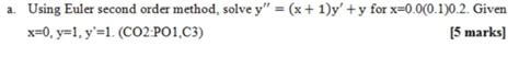 Solved A Using Euler Second Order Method Solve Chegg