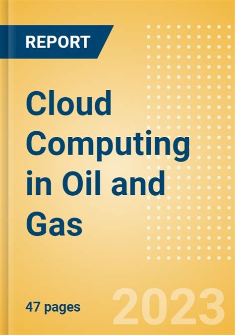 Cloud Computing In Oil And Gas Thematic Intelligence
