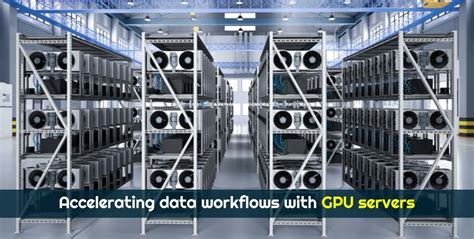 Accelerating Data Workflows With Gpu Servers