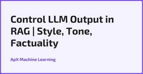 Control Llm Output In Rag Style Tone Factuality