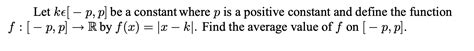 Solved Let kϵ p p be a constant where p is a positive Chegg