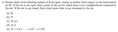 Solved Decide Which Of The Following Subsets Of R Are Chegg
