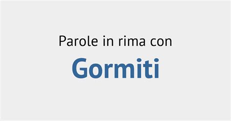 Rime Con Gormiti Rimario Italiano