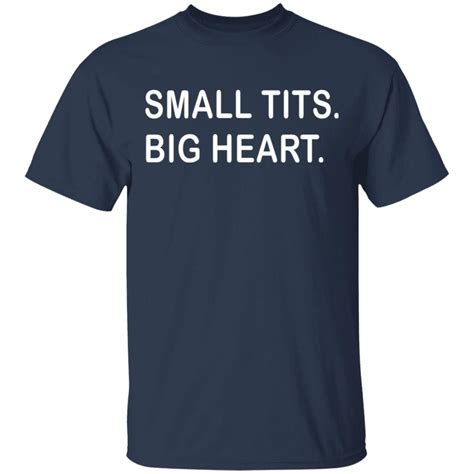 Small Tits Big Heart Shirt Hoodie Ladies Tee