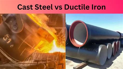 Cast Steel And Ductile Iron Whats The Difference
