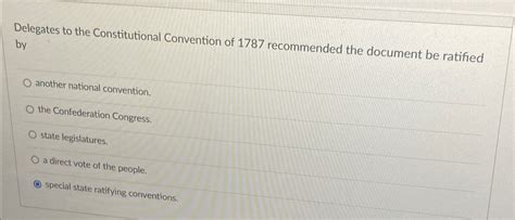Solved Delegates To The Constitutional Convention Of 1787