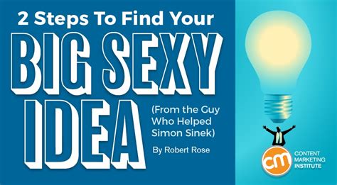 On Linkedin 2 Steps To Find Your Big Sexy Idea From The