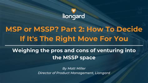 MSP Or MSSP Part 2 How To Decide If Its The Right Move For You Liongard