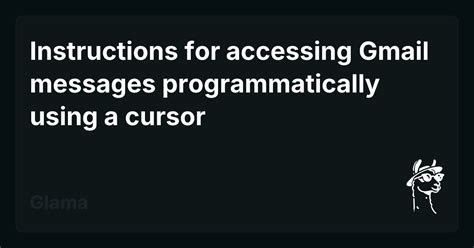 Instructions For Accessing Gmail Messages Programmatically Using A