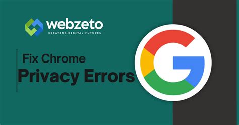 How To Fix Chrome Privacy Errors