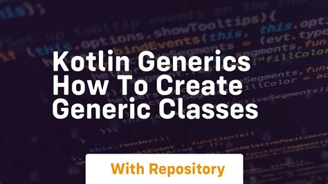 Kotlin Generics How To Create Generic Classes Youtube