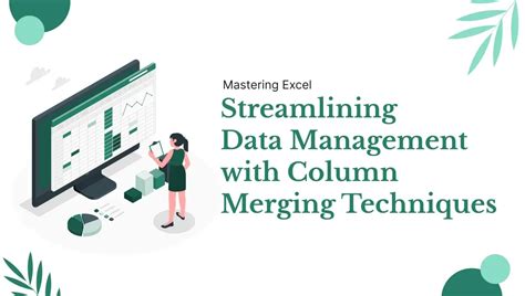 mastering excel streamlining data management with column merging