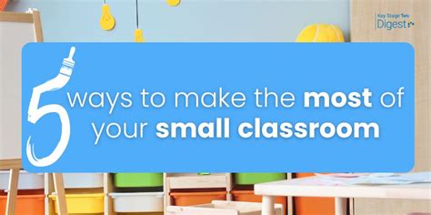 5 Ways To Make The Most Of Your Small Classroom Twinkl Digest Education News