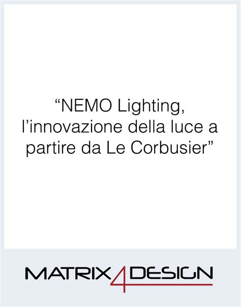 Matrix 4 Design Nemo Lighting