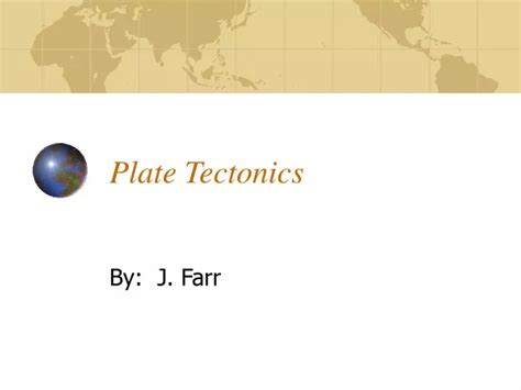 PPT Plate Tectonics PowerPoint Presentation Free Download ID