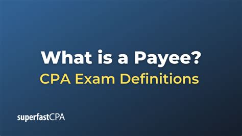 What Is A Payee Superfastcpa Cpa Review