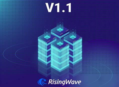highlights of risingwave v1 1 the open source streaming database