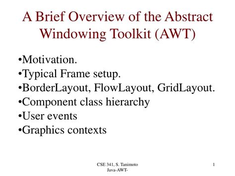 Ppt A Brief Overview Of The Abstract Windowing Toolkit Awt
