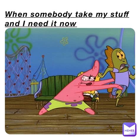 But I Want It Now Meme