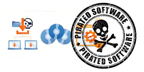 Pirated Software Risks Why You Should Never Use Pirated Software