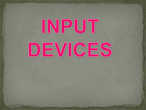 Input And Output Devices Ppt PPT Computer Peripherals Computing