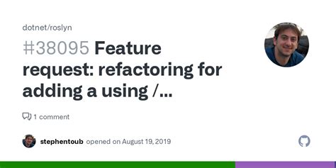 feature request refactoring for adding a using simplifying a name