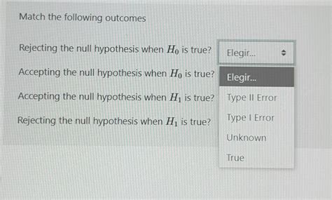 solved match the following outcomes rejecting the null