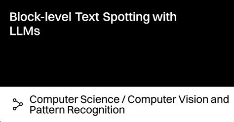 Block Level Text Spotting With LLMs