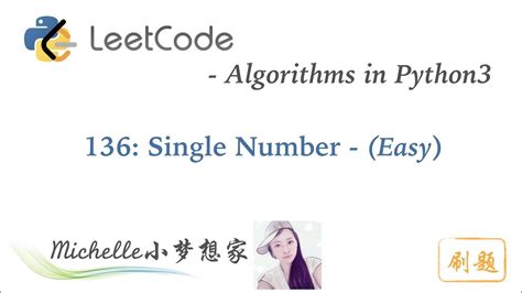 Leetcode In Python 136 Single Number Michelle小梦想家 Youtube