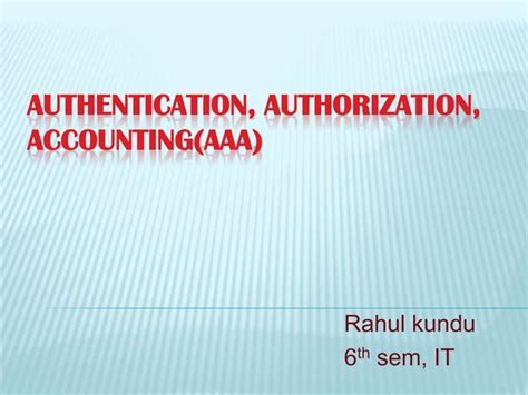 Authentication Authorization Accounting Aaa Slides Pptx Internet Computing
