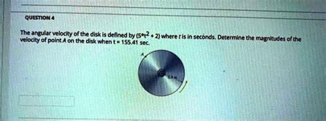 solved the angular velocity of the disk is defined by 5 2 2 where t