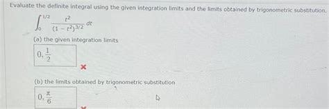 Solved Evaluate The Definite Integral Using The Given Chegg