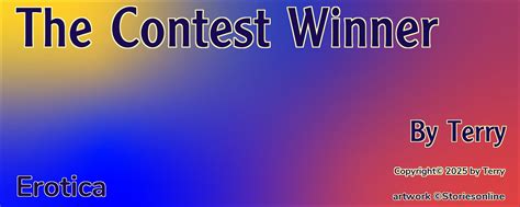 Erotica Sex Story The Contest Winner Chapter 1 By Terry