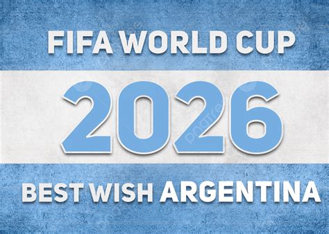 2026 Fifa World Cup Argentina Flag And Best Wish 2026 Fifa World Cup