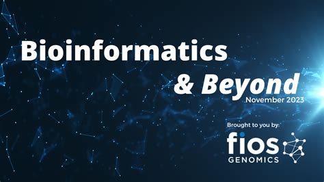 Bioinformatics And Beyond November 2023