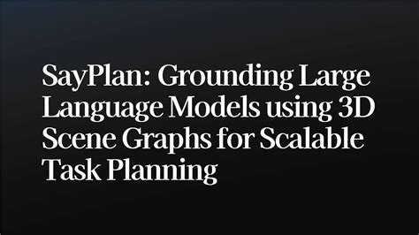 Sayplan Grounding Large Language Models Using 3d Scene Graphs For