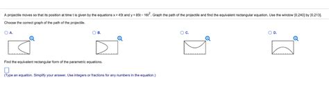 solved a projectile moves so that its position at time t is