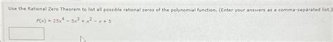 solved use the rational zero theorem to list all possible