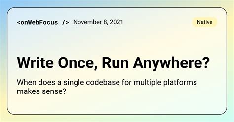 Write Once, Run Anywhere? - onWebFocus