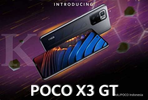 Spesifikasi Harga Hp Poco X Gt Hadir Di Indonesia Dengan Harga Rp Jutaan